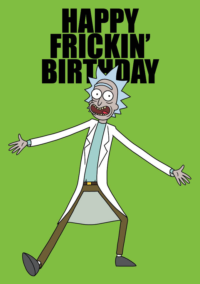 Rick and Morty Happy Frickin' Birthday - Greeting Card ...